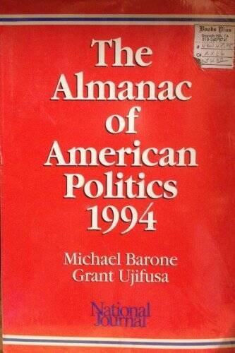 The Almanac of American Politics 1994: The Senators, the ...