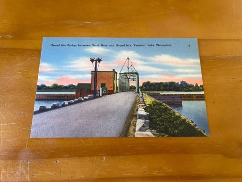 Grand Isle Bridge North Hero Grand Vermont Lake Champlain Linen 1950 ...