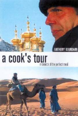 A Cook's Tour: In Search of the Perfect Meal - Hardcover - GOOD ...