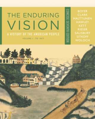 The Enduring Vision: A History of the American People, Volume I: To ...