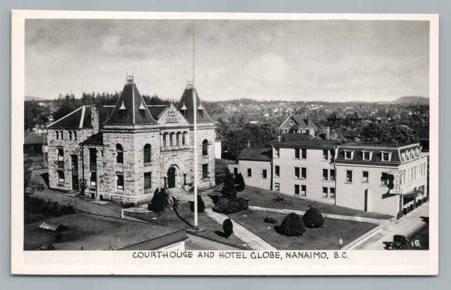 Courthouse & Hotel Globe NANAIMO British Columbia RPPC Vintage Photo ...