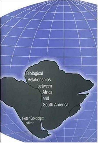 Biological Relationships Between Africa and South America by Peter ...