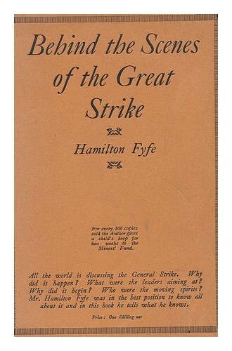 FYFE, HAMILTON (1869-1951) Behind the Scenes of the Great Strike, by ...