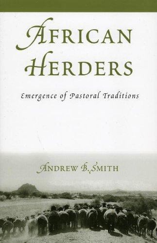African Herders : Emergence of Pastoral Traditions by Andrew B. Smith ...