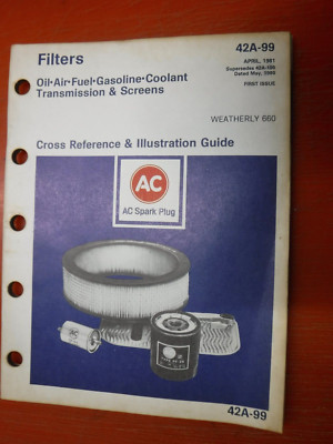 UP TO 1981 AC GM OIL AIR FUEL FILTERS CROSS REFERENCE & ILLUSTRATION ...