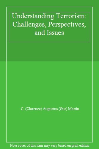 Understanding Terrorism: Challenges, Perspectives, and Issues B ...