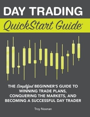 Troy Noonan Day Trading QuickStart Guide (Hardback) (UK IMPORT ...