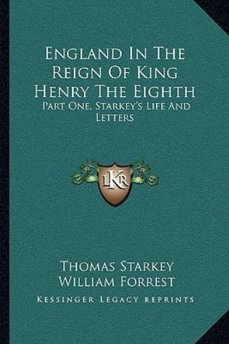 England in the Reign of King Henry the Eighth : Part One, Starkey's ...