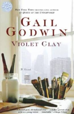 Violet Clay: A Novel - Paperback By Godwin, Gail - GOOD 9780345389930| eBay