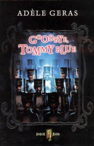 Shock Shop:Goodbye, Tommy Blue by Geras, Adele Paperback / softback ...