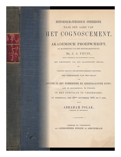 POLAK, ABRAHAM Historisch-Juridisch Onderzoek Naar Den Aard Van Het ...