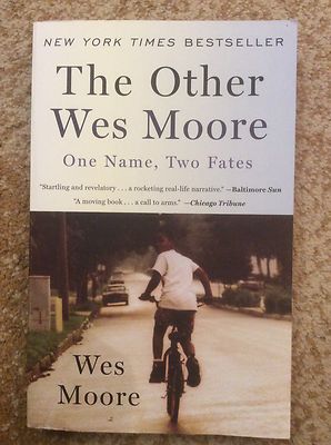 The Other Wes Moore One Name, Two Fates by Wes Moore (2011 ...