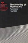 Meaning of Modern Art by Karsten Harries: Used 9780810105935| eBay