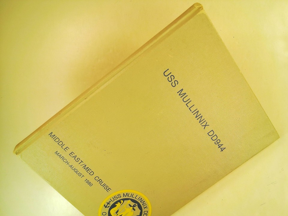 USS Mullinnix (DD-944) 1980 Middle East Cruise Book Navy Deployment ...