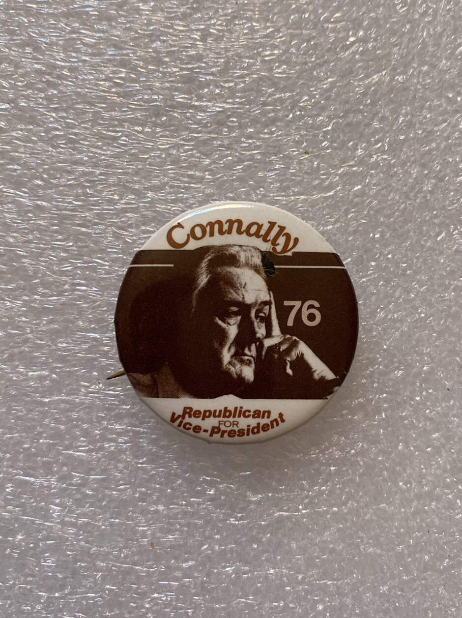 1976 John Connally For Vice-President Republican Campaign Pin Button 1 ...