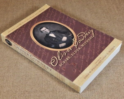 Oliver Cowdery : Scribe, Elder, Witness by Larry E. Morris (2006, Trade ...