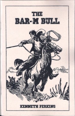 The Bar-M Bull - Kenneth Perkins - Old West Publishing - 2023 Western ...
