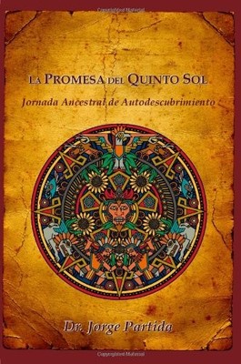 LA PROMESA DEL QUINTO SOL (SPANISH EDITION) By Jorge Partida **Mint ...