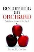 BECOMING AN ORCHARD By Bryan D Collier *Excellent Condition ...