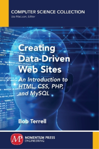 Bob Terrell Creating Data-Driven Web Sites (Poche) Computer Science ...