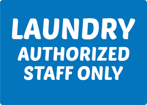 LAUNDRY AUTHORIZED STAFF ONLY | Adhesive Vinyl Sign Decal | eBay