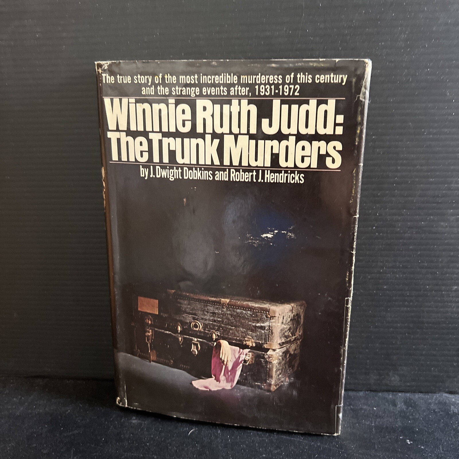 SIGNED Stated 1st WINNIE RUTH JUDD TRUNK MURDERS Dobkins & Hendricks HC ...