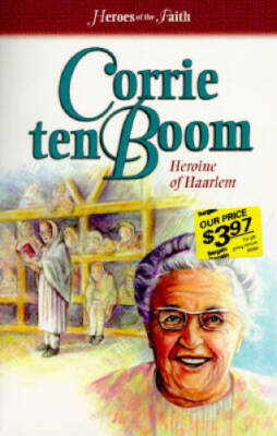 Corrie Ten Boom: Heroine of Harlem (Heroes of the Faith) - ACCEPTABLE ...