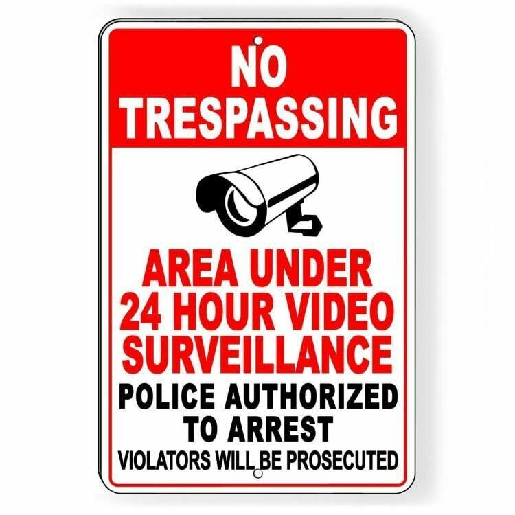 No Trespassing 24 Hour Video Surveillance Police Will Arrest Sign ...
