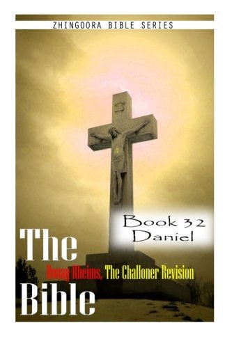 The Bible Douay-Rheims, the Challoner Revision- Book 32 Daniel by ...
