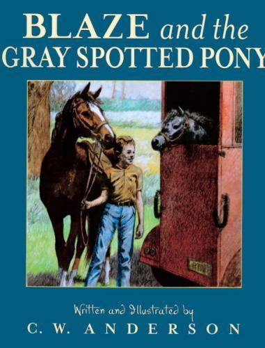 Blaze and the Gray Spotted Pony by C. W. Anderson (1997, Library ...