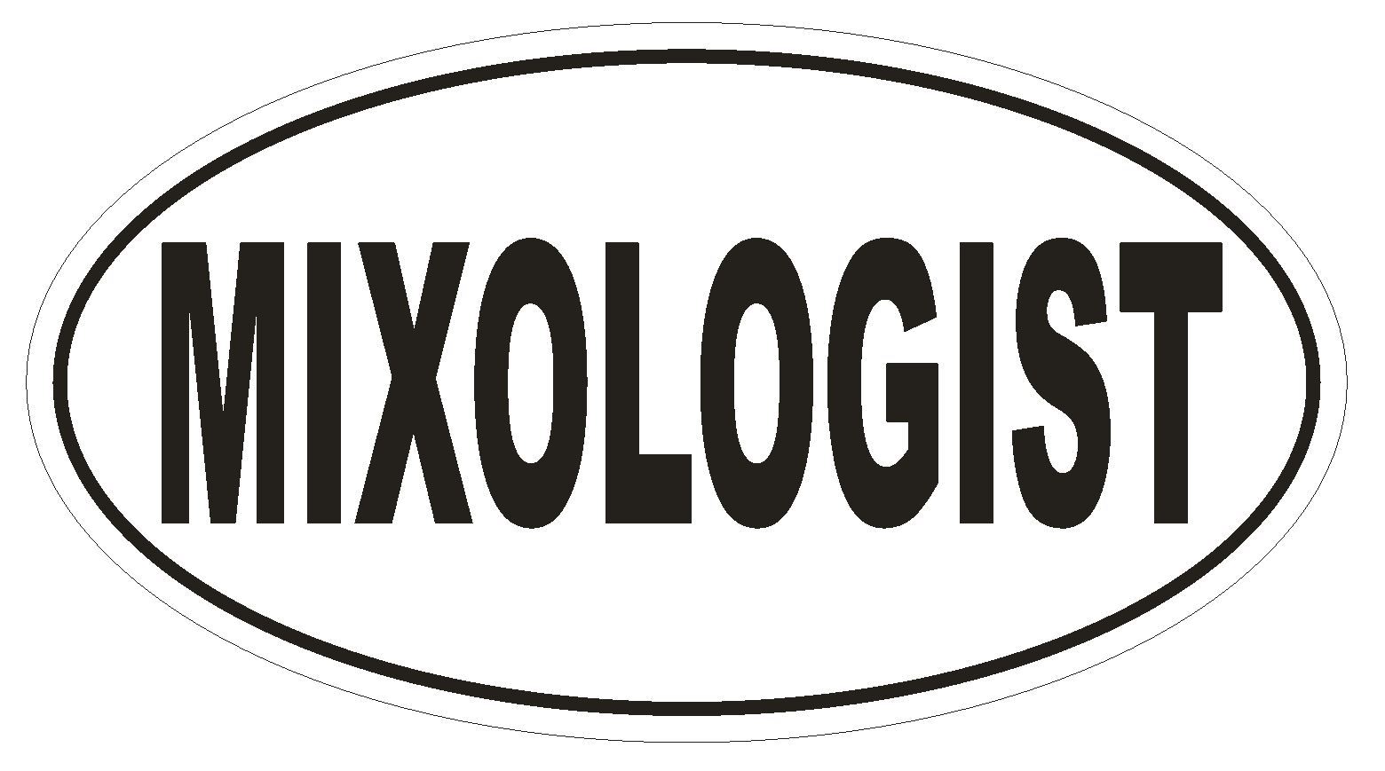 MIXOLOGIST Oval Bumper Sticker or Helmet Sticker D1886 Euro Oval ...