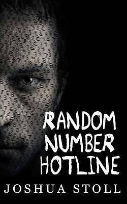 Random Number Hotline: Ten Twisted Short Stories by Joshua Stoll ...