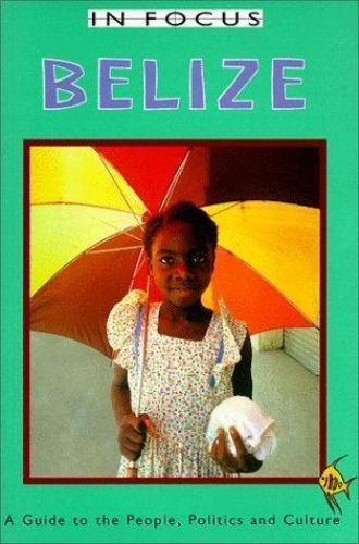 Belize : A Guide to the People, Politics, and Culture by Ian Peedle ...
