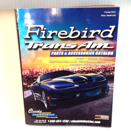 Classic Industries Parts & Accessories Catalog Firebird Trans Am 1967 ...