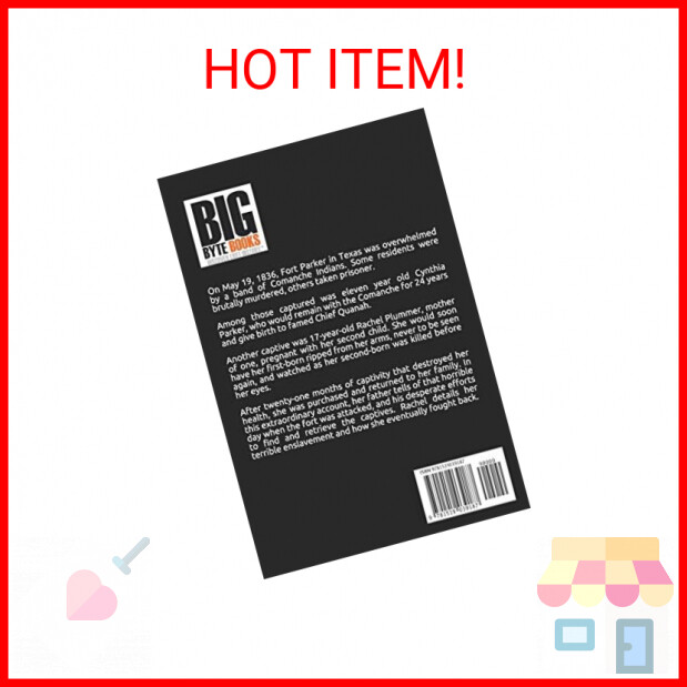 21 Months a Captive: Rachel Plummer and the Fort Parker Massacre ...