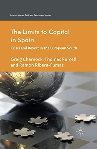 The Limits to Capital in Spain : Crisis and Revolt in the European ...