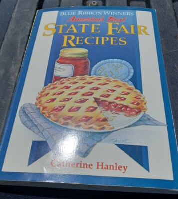 America's Best State Fair Recipes Catherine Hanley 1987 Cookbook Blue ...