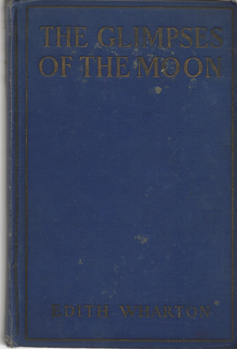 THE GLIMPSES OF THE MOON EDITH WHARTON 1922 D APPLETON AND COMPANY ...