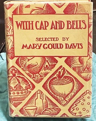 Mary Gould Davis, selected by / WITH CAP AND BELLS 1st Edition 1937 | eBay
