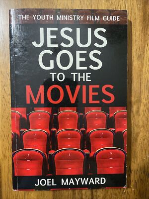 Jesus Goes to the Movies : The Youth Ministry Film Guide by Joel ...