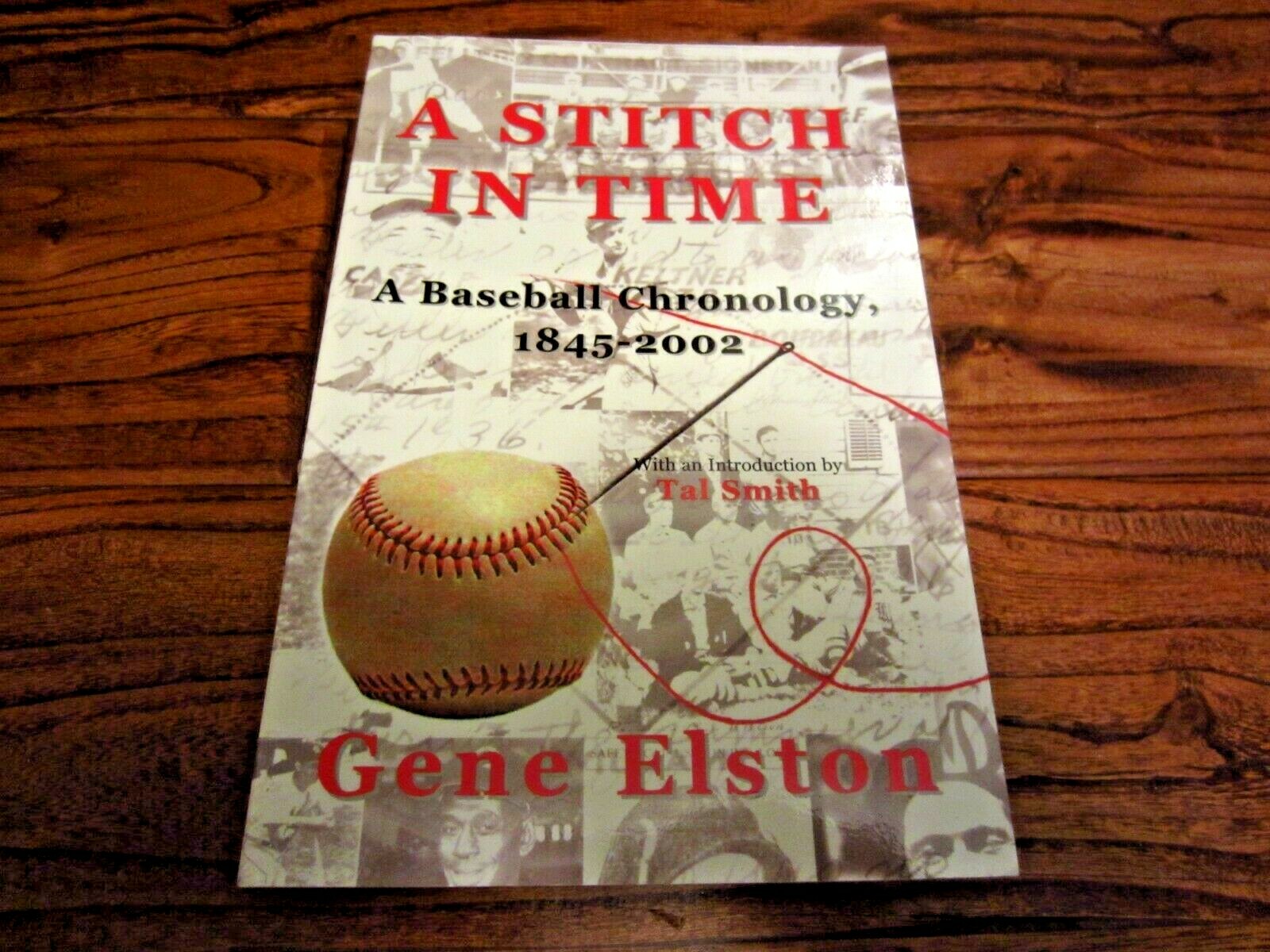 Stitch in Time : A Baseball Chronology, 1845-2002 by Gene Elston (2002 ...