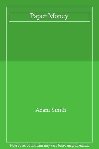 Paper Money,Adam Smith- 0671448250 671448250| eBay