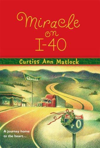 Miracle on I-40 by Curtiss Ann Matlock (2005, Hardcover) for sale ...