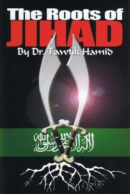 The Roots of Jihad - Hardcover By Tawfik Hamid - VERY GOOD ...