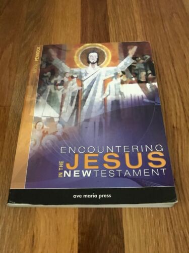 Encountering Jesus in the New Testament Michael Pennock Paperback Used ...