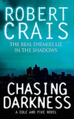 Chasing Darkness - Paperback By Robert Crais - ACCEPTABLE | eBay