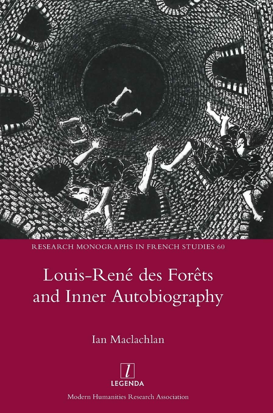 Louis-René des Forêts and Inner Autobiography: 60 (Research Mono ...