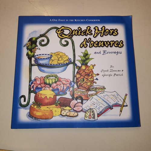 QUICK HORS D'OEUVRES One Foot In The Kitchen Cookbooks Duncan, Cyndi ...