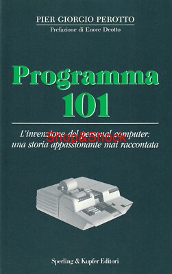 PROGRAMMA 101 Libro Book Storia Personal Computer PC P101 Perotto ...