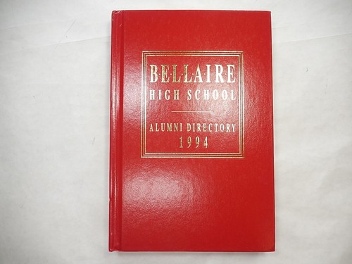 Alumni Directory, Bellaire High School, Bellaire Texas, 1994, Hardcover ...